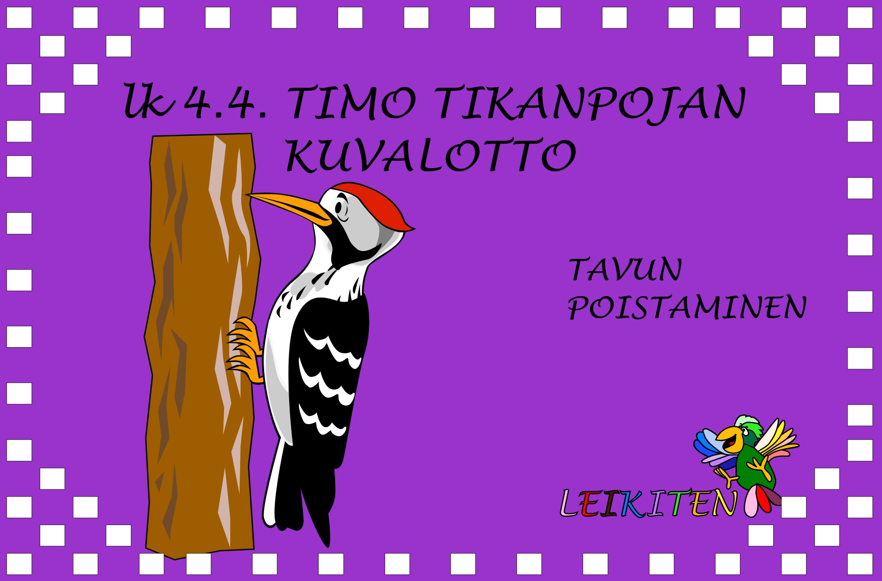 Lk 4 4 Timo Tikanpojan Kuvalotto Leikiten Oy Lk 4 4 Timo Tikanpojan Kuvalotto Leikiten Oy